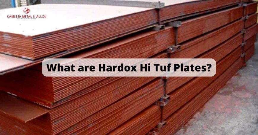 What are Hardox® Hi Tuf Plates?