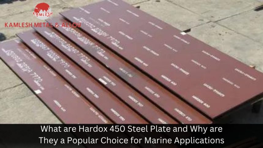 Why Hardox® 450 Steel Plates are Popular for Marine Applications?